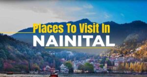 30 Best Places to Visit in Nainital, Tourist Places & Top Attractions