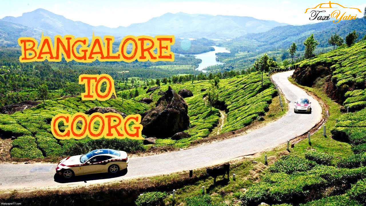 Best Bangalore to Coorg Road Trip - Distance, Time and Itineraries