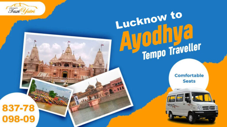Best Lucknow to Ayodhya Tempo Traveller for Group Travel - TaxiYatri